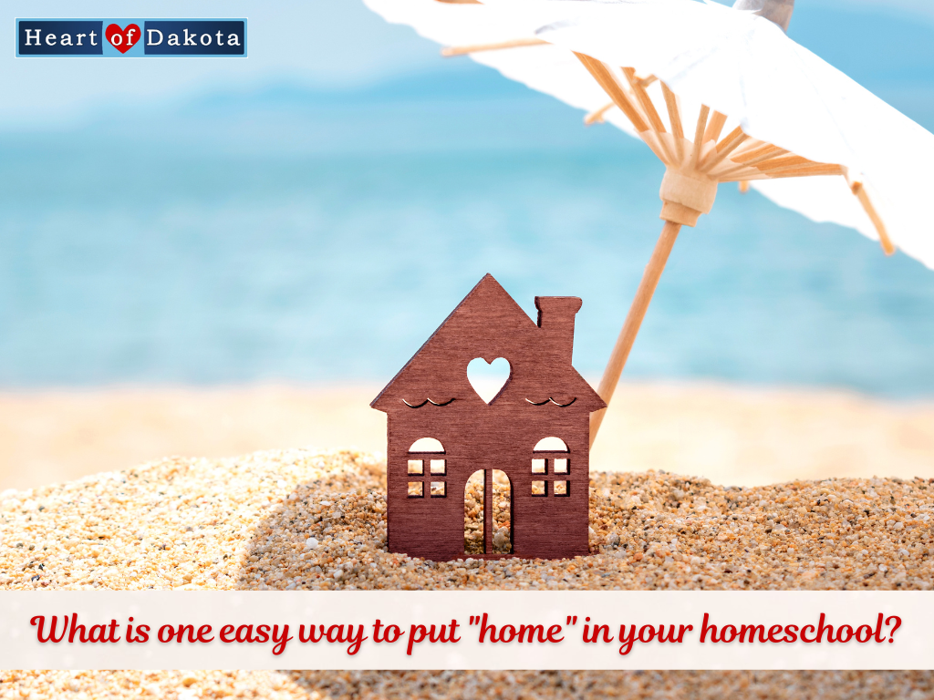 What Is One Easy Way To Put home In Your Homeschool 